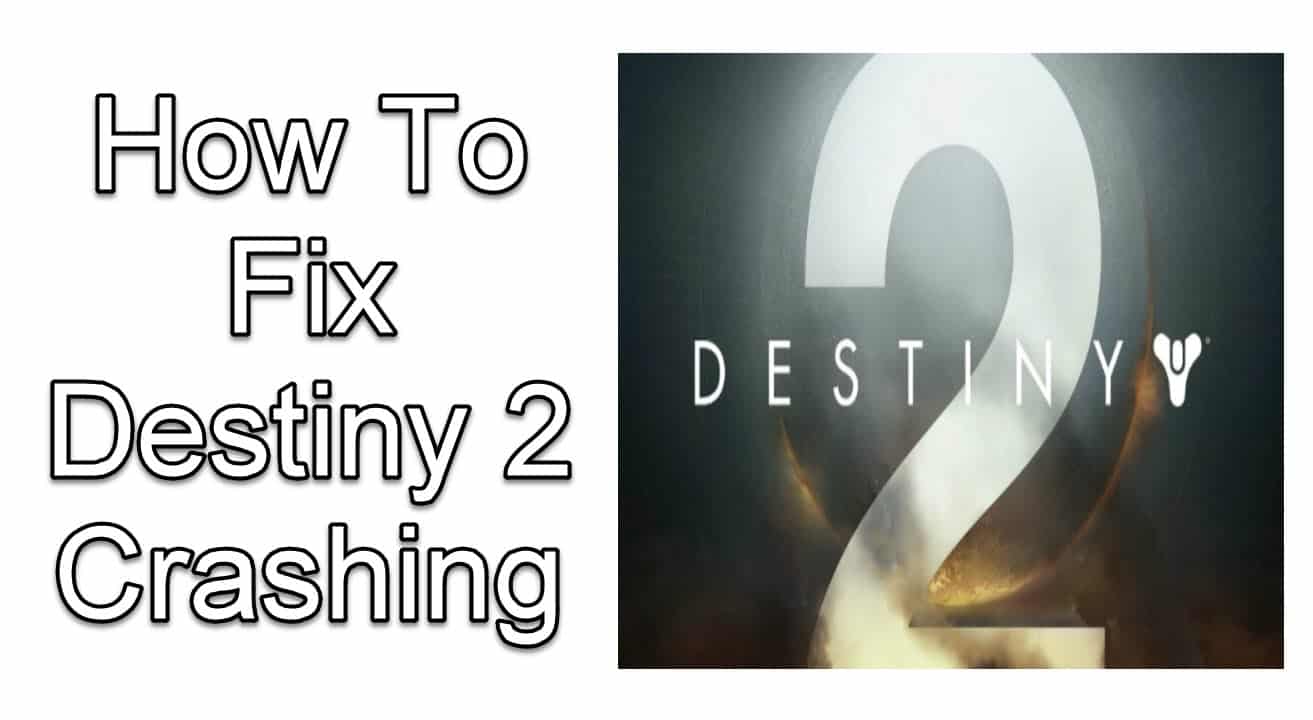 How To Fix Destiny 2 Crashing Issue The Quick and Easy Way - EasyPCMod