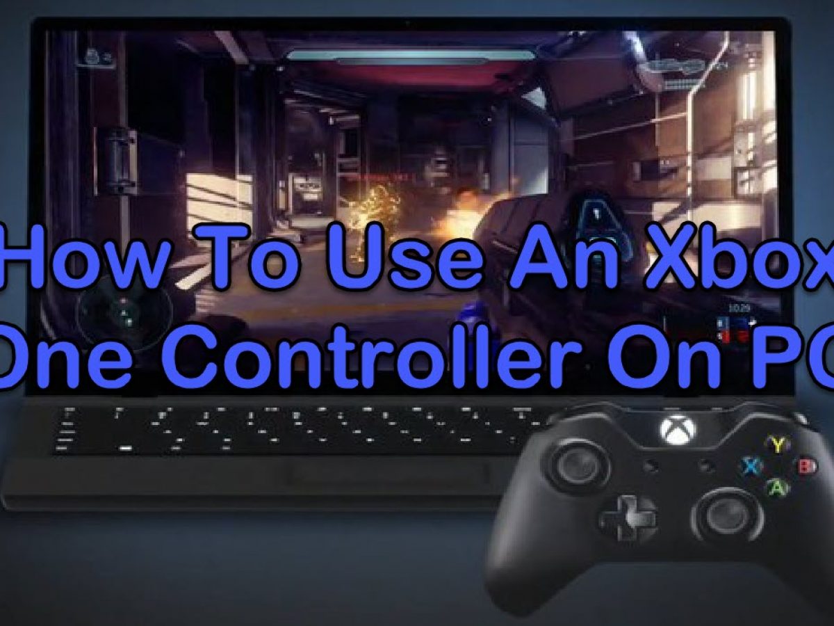 How to use my xbox one controller for pc - neoday