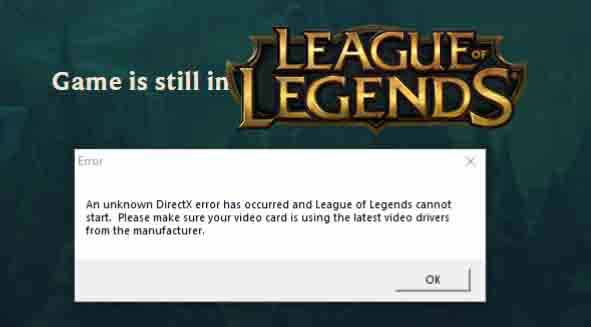 Fix Unknown Directx Error Has Occurred League Of Legends Issue Easypcmod