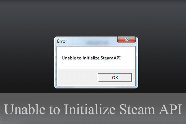 5 Ways To Fix Unable To Initialize Steam Api Complete Guide Easypcmod
