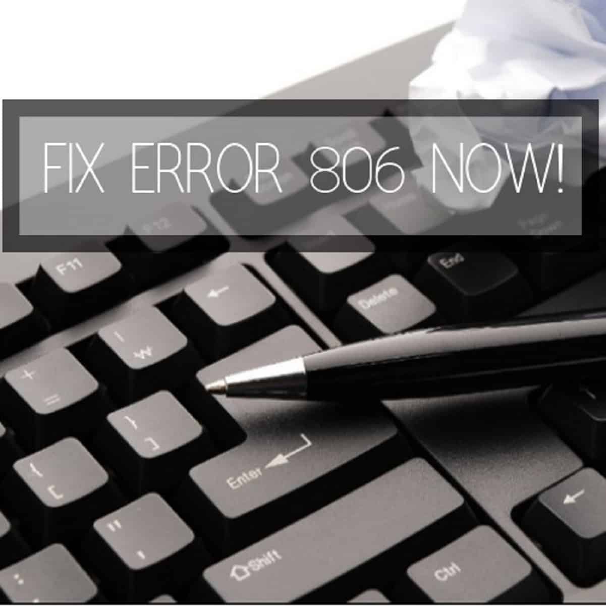 VPN Error 806 In Windows 10 - EasyPCMod