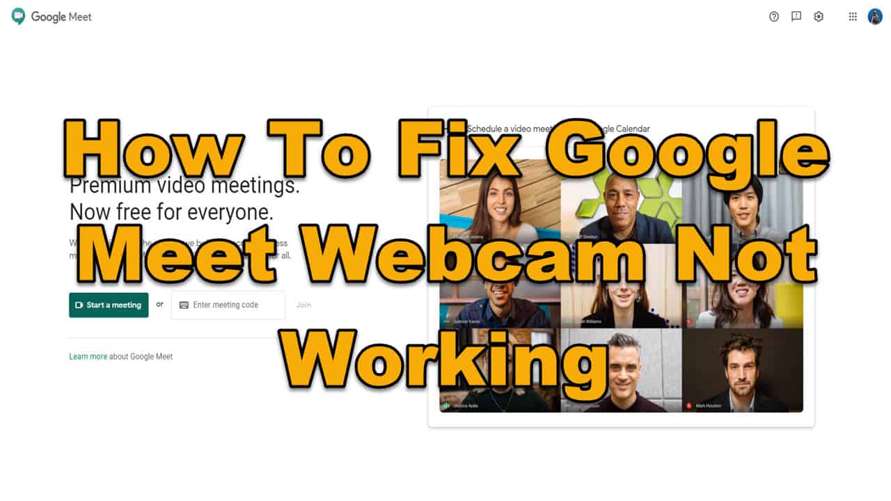 How To Fix Google Meet Webcam Not Working - EasyPCMod How To Fix Google Meet Webcam Not Working - EasyPCMod